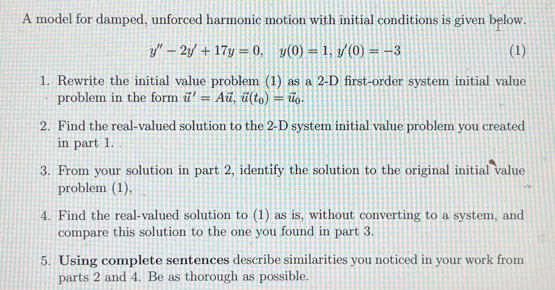 Solved A model for damped, unforced harmonic motion with | Chegg.com
