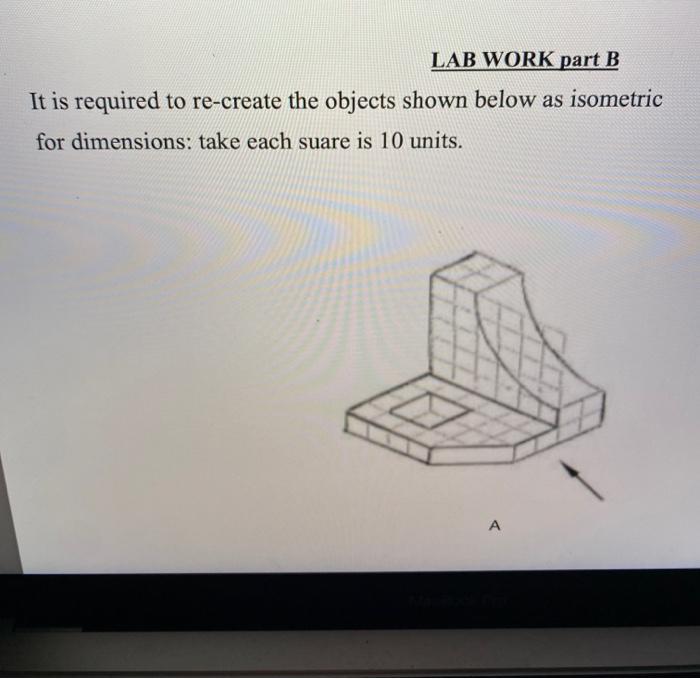 Solved LAB WORK part B It is required to re-create the | Chegg.com