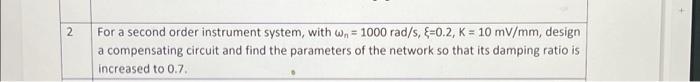 Solved 2 For a second order instrument system, with w₁ = | Chegg.com