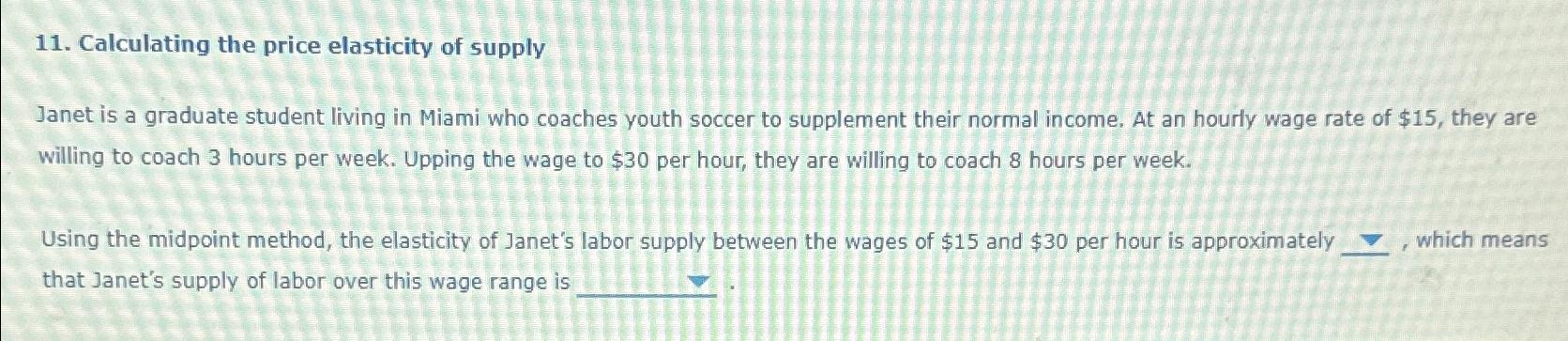 Solved Calculating the price elasticity of supplyJanet is a | Chegg.com