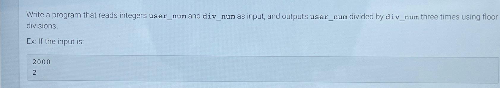 Solved Write a program that reads integers user_num and | Chegg.com