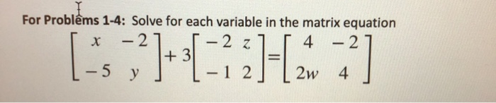Solved For Problems 1-4: Solve for each variable in the | Chegg.com