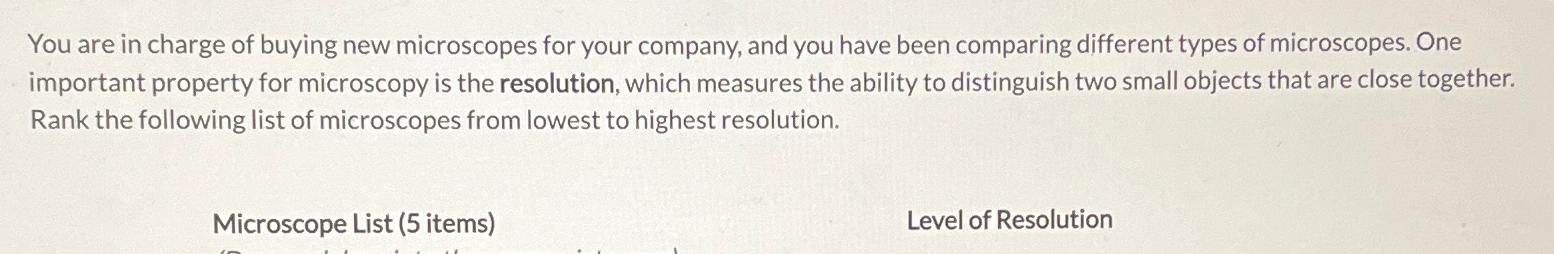 Solved You are in charge of buying new microscopes for your | Chegg.com