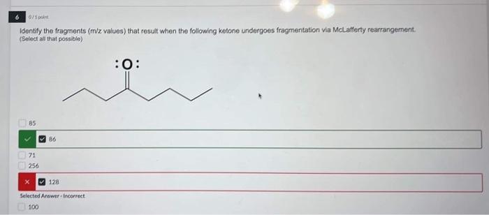 Solved Identify the fragments (m/z vaiues) that result when | Chegg.com
