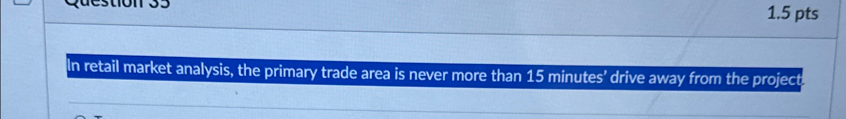 Solved 1.5ptsIn retail market analysis, the primary trade | Chegg.com