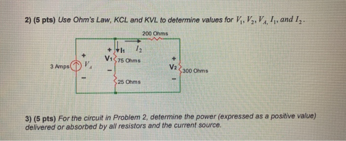 Solved 2) (5 pts) Use Ohms Law, KCL and KVL to determine | Chegg.com