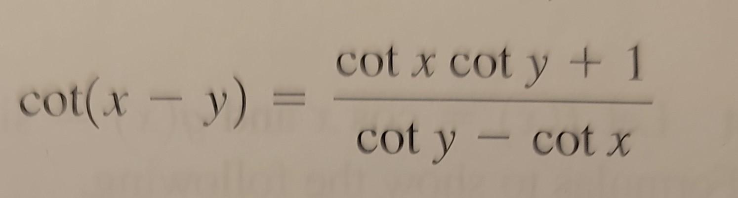 Solved cot(x−y)=coty−cotxcotxcoty+1 | Chegg.com