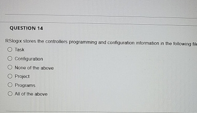 Solved QUESTION 14 ﻿RSlogix stores the controllers | Chegg.com