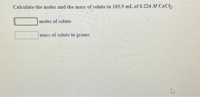 Solved Calculate The Moles And The Mass Of Solute In 185 9