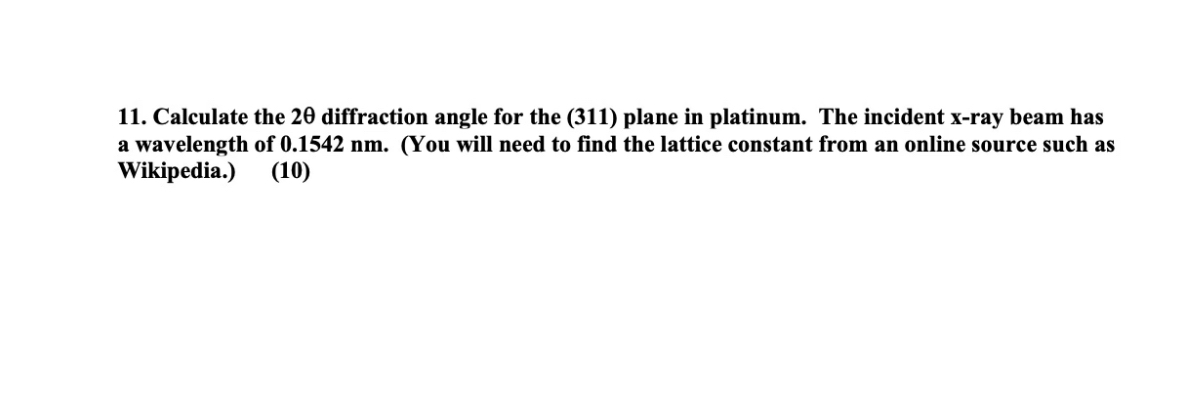 Solved Calculate the 2θ ﻿diffraction angle for the (311) | Chegg.com