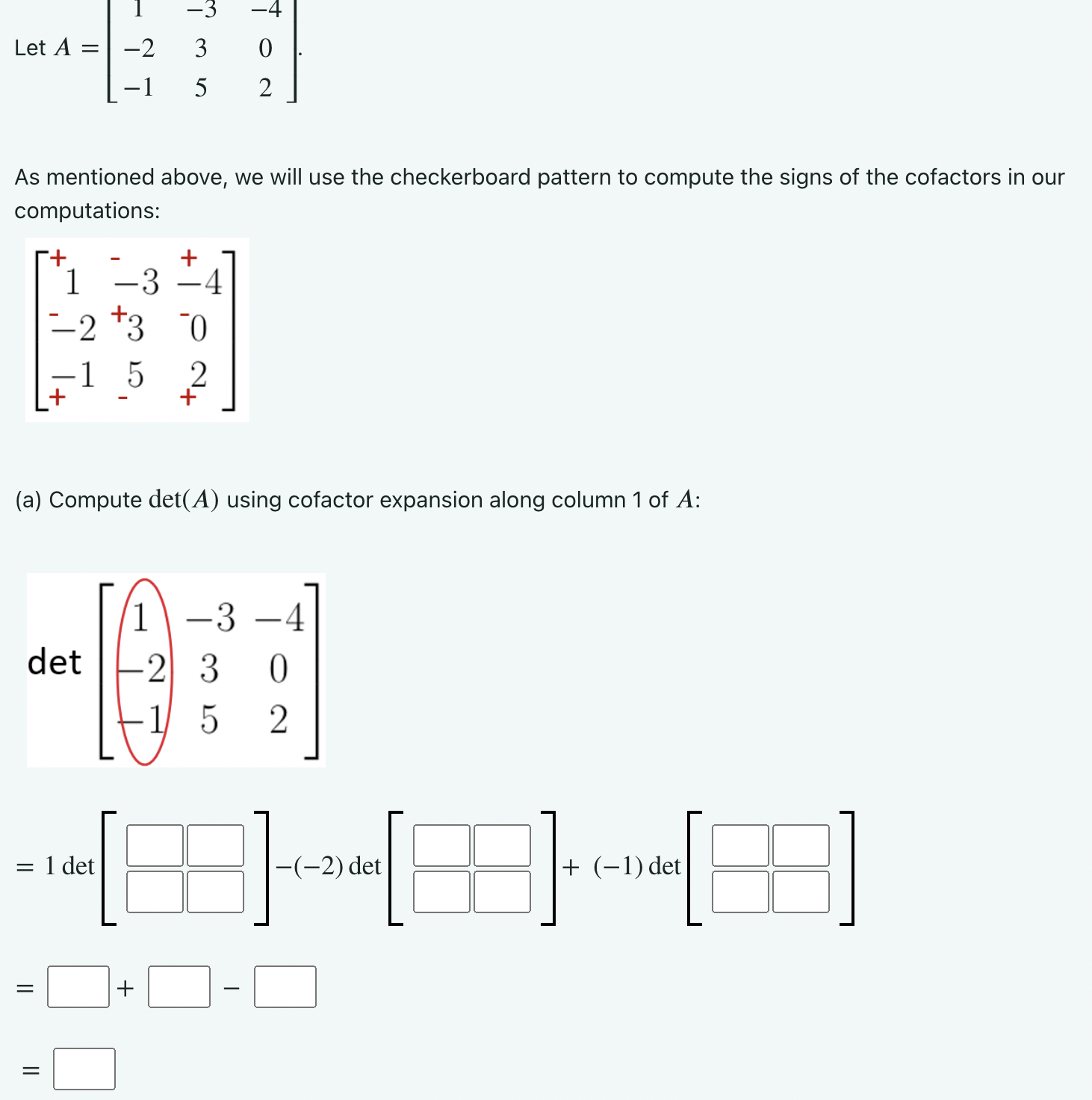 Solved Let A=[1-3-4-230-152].As mentioned above, we will use | Chegg.com