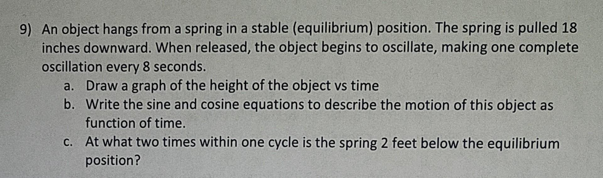 Solved 9) An object hangs from a spring in a stable | Chegg.com