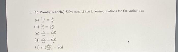 Solved 1. (15 Points, 3 each.) Solve each of the following | Chegg.com