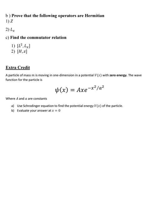 Solved b) Prove that the following operators are Hermitian | Chegg.com