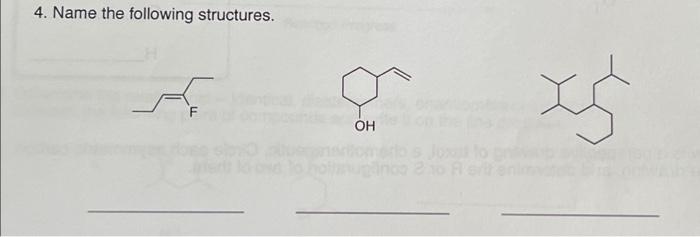Solved 4. Name the following structures. A F uen OH to 210 A | Chegg.com