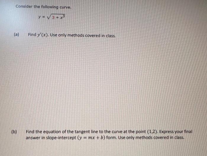 Solved Consider the following curve. y=3+x3 (a) Find y′(x). | Chegg.com