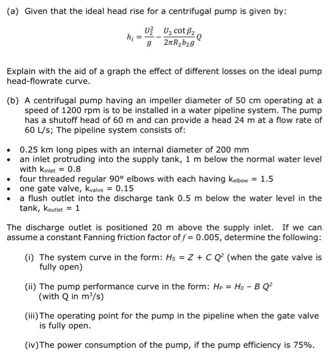 Solved (a) Given that the ideal head rise for a centrifugal | Chegg.com