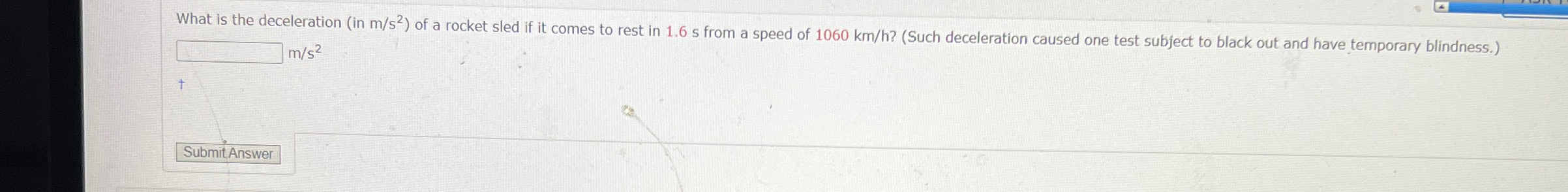 Solved What is the deceleration (in ms2 ) ﻿of a rocket sled | Chegg.com