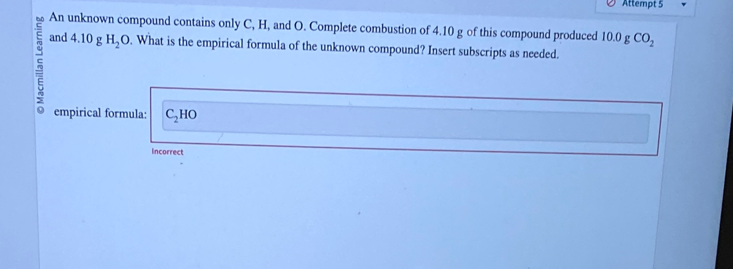 Solved Attempt 5An unknown compound contains only C,H, ﻿and | Chegg.com