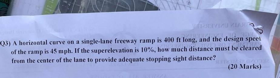 Solved Q3) A horizontal curve on a single-lane freeway ramp | Chegg.com