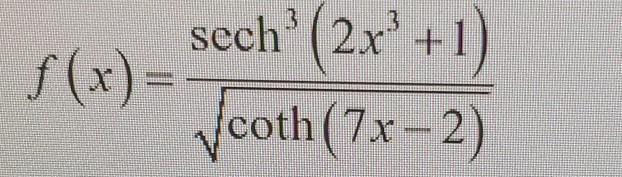 Solved sech' (2x' + (2x' +1) f(x)= coth ( 7x - 2) | Chegg.com