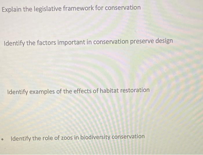 Solved Explain the legislative framework for conservation | Chegg.com
