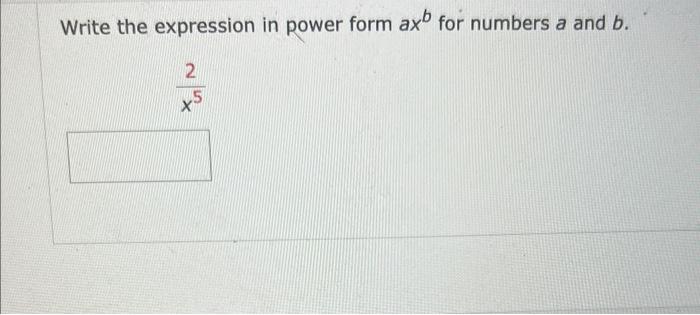 Solved Write the expression in power form axb for numbers a | Chegg.com