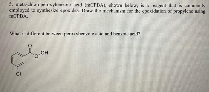Solved 5. meta-chloroperoxybenzoic acid (mCPBA), shown | Chegg.com