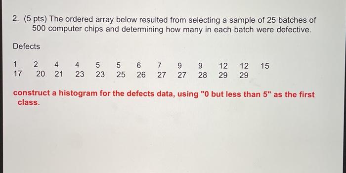 Solved 2. (5 pts) The ordered array below resulted from | Chegg.com