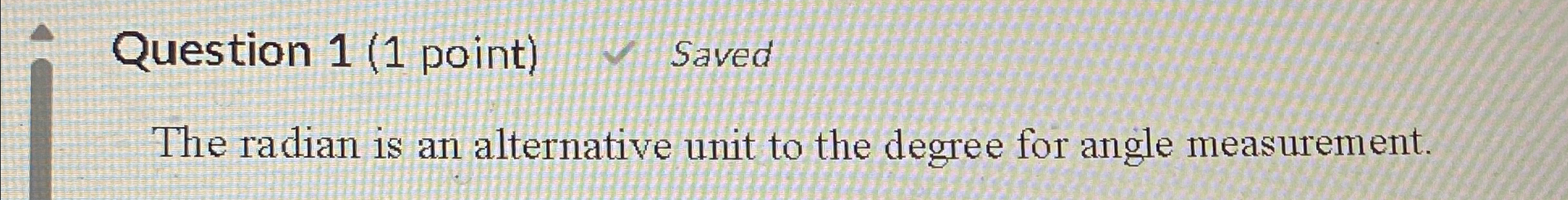 Solved The radian is an alternative unit to the degree for | Chegg.com