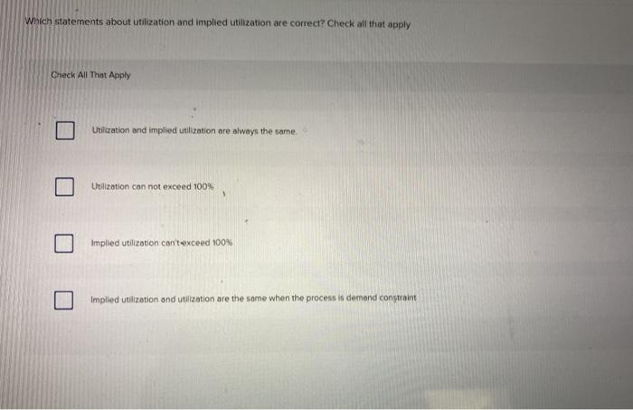 Solved Which statements about utilization and implied | Chegg.com