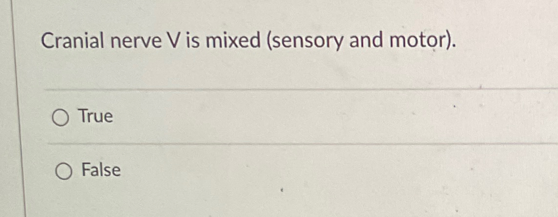 Solved Cranial nerve V is mixed (sensory and | Chegg.com
