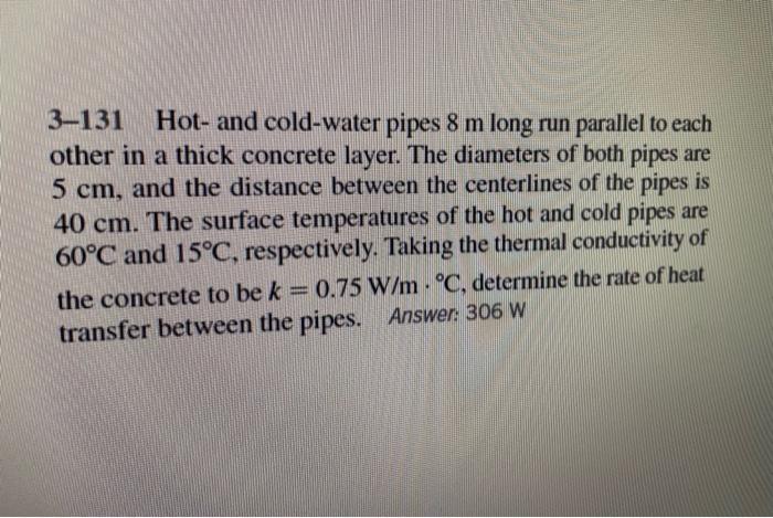 Solved 3-131 Hot- and cold-water pipes 8 m long run parallel | Chegg.com
