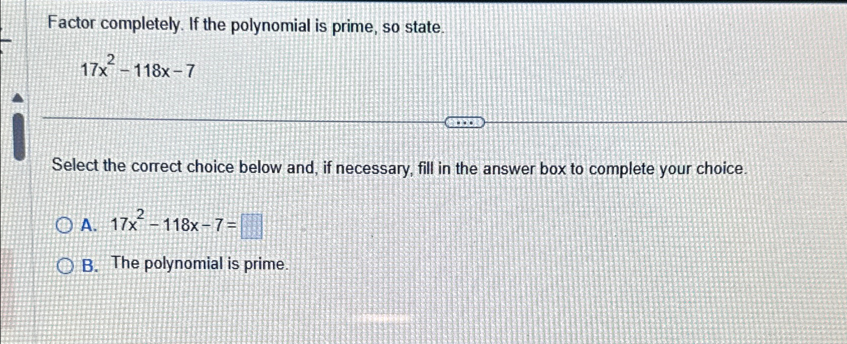 Solved Factor completely. If the polynomial is prime, so | Chegg.com