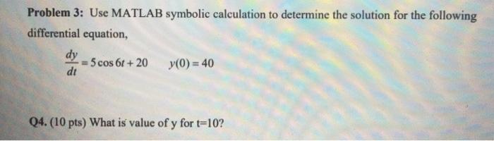 Solved Problem 3 Use Matlab Symbolic Calculation To 