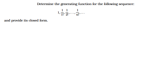Solved Determine the generating function for the following | Chegg.com