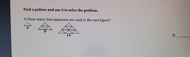 Solved Find a pattern and use it to solve the problem. 5) | Chegg.com