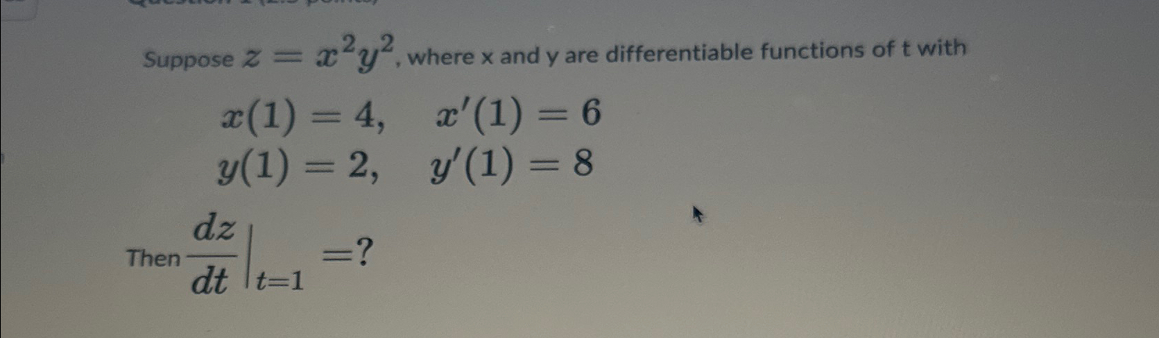 Solved Suppose z=x2y2, ﻿where x ﻿and y ﻿are differentiable | Chegg.com