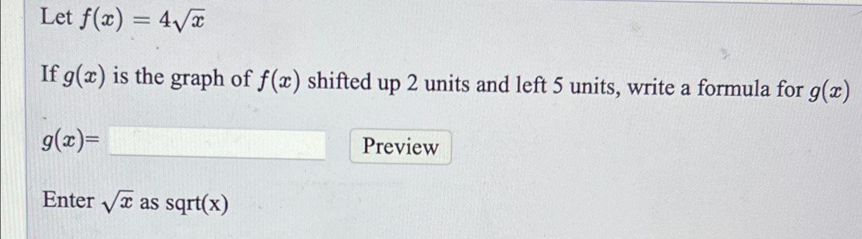 Solved Let f(x)=4x2If g(x) ﻿is the graph of f(x) ﻿shifted up | Chegg.com