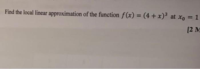 Solved Find the local linear approximation of the function | Chegg.com