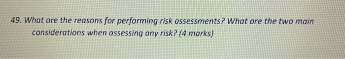 Solved 49. What are the reasons for performing risk | Chegg.com
