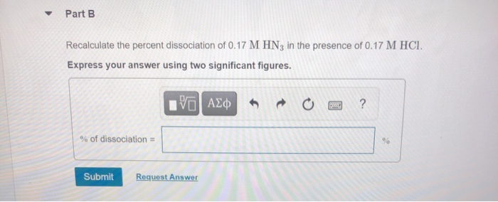 Solved Part A Calculate the percent dissociation of 0.17 M | Chegg.com