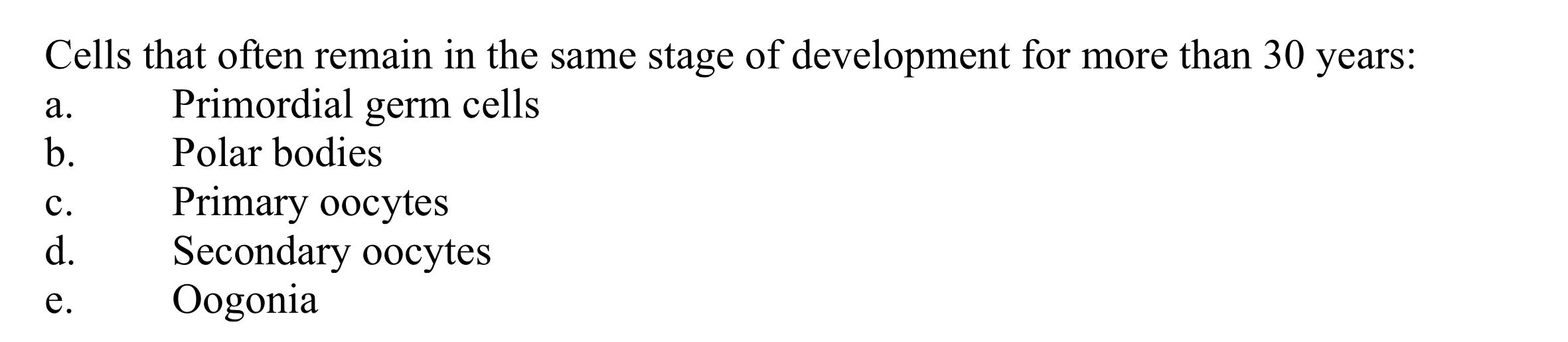 Solved Cells that often remain in the same stage of | Chegg.com