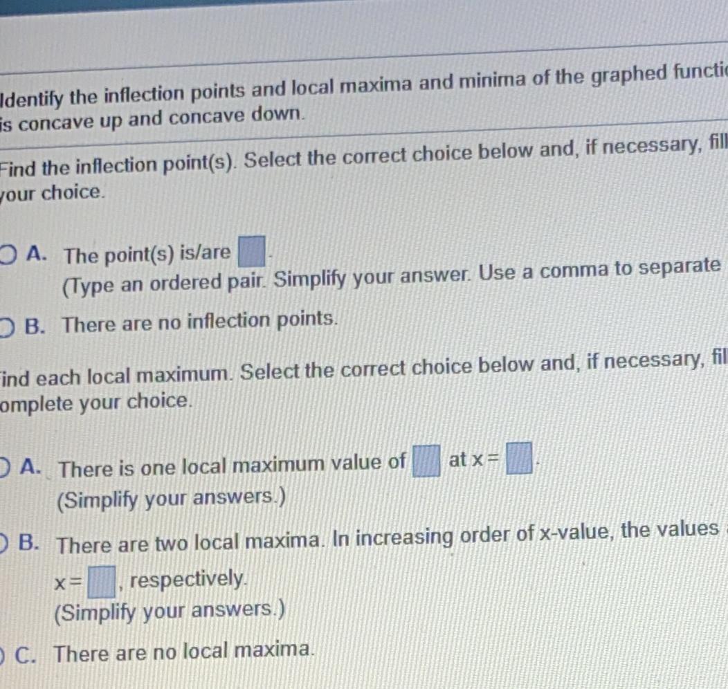 Solved Identify the inflection points and local maxima and | Chegg.com
