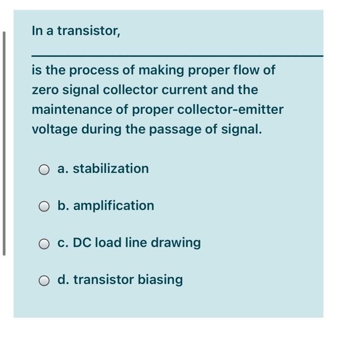 Solved In a transistor, is the process of making proper flow | Chegg.com