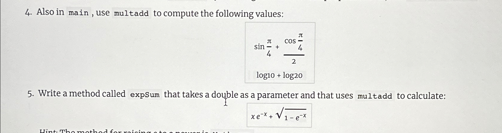Solved Also in main, use multadd to compute the following | Chegg.com