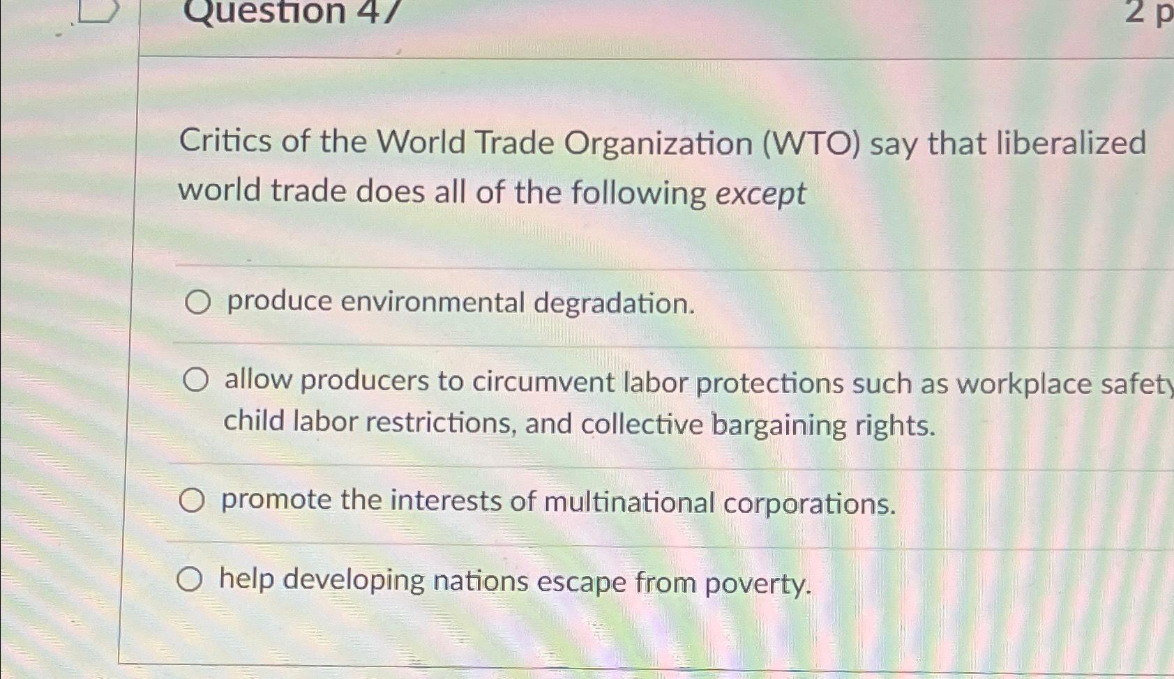 Solved Critics of the World Trade Organization (WTO) ﻿say | Chegg.com