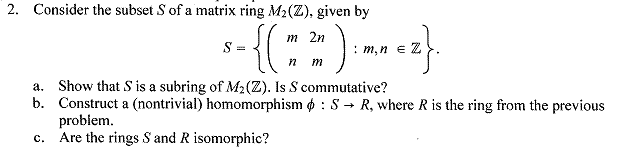 Solved Consider the subset S of a matrix ring M2(Z), given | Chegg.com