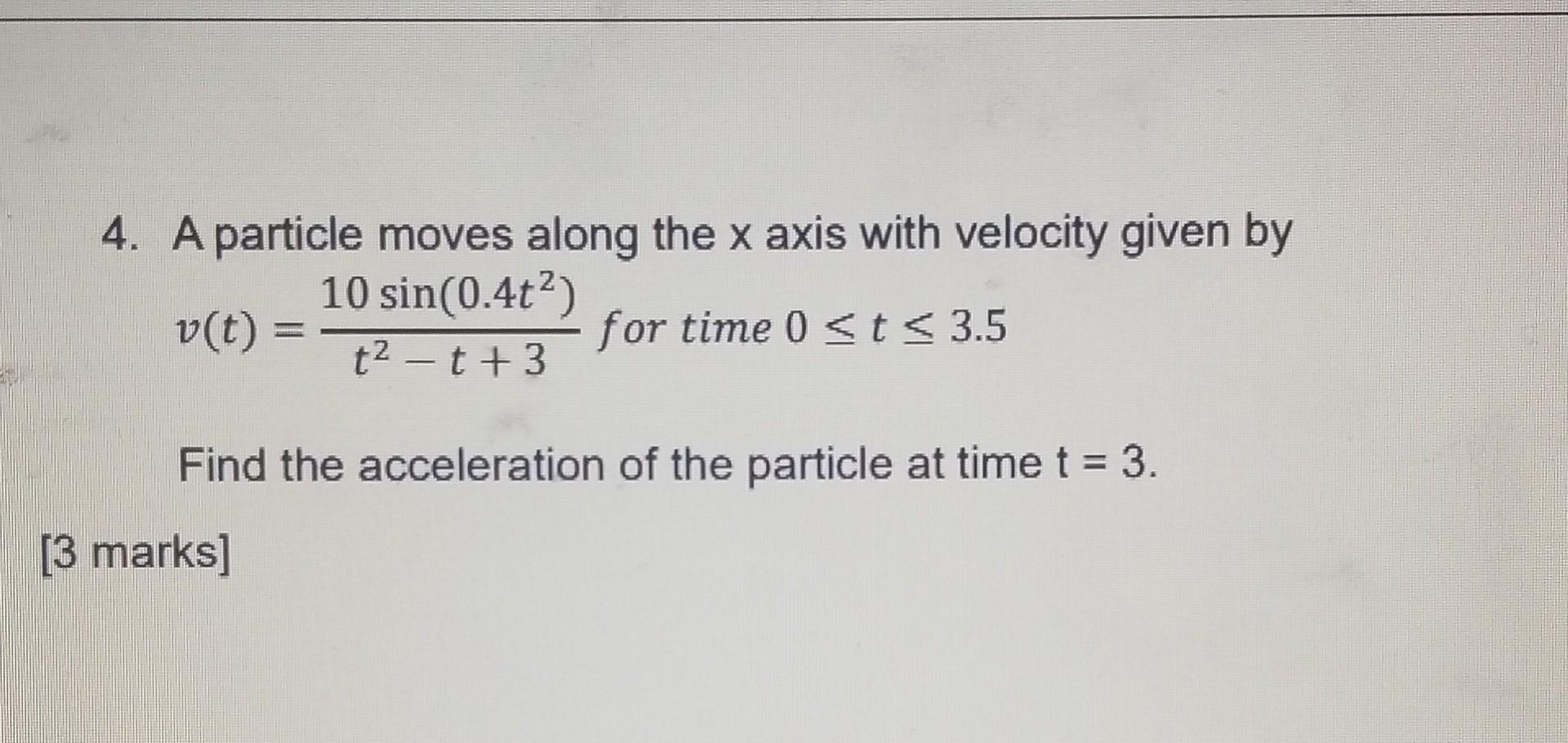 Solved 4. A particle moves along the x axis with velocity | Chegg.com