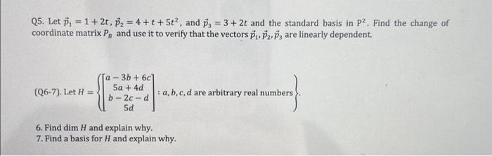 Solved Q5. Let p1=1+2t,p2=4+t+5t2, and p3=3+2t and the | Chegg.com